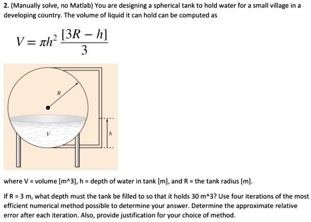 SOLVED: 2. (Manually solve, no Matlab) You are designing a spherical tank to hold water for a ...