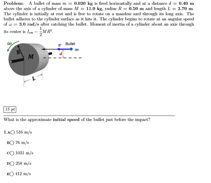 SOLVED: Problem: A bullet of mass 0.020 kg is fired horizontally and at a distance d 0.40 above ...