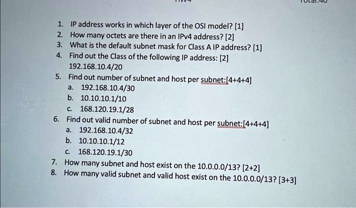 SOLVED: Texts: 1. IP address works in which layer of the OSI model? [1] 2. How many octets are ...