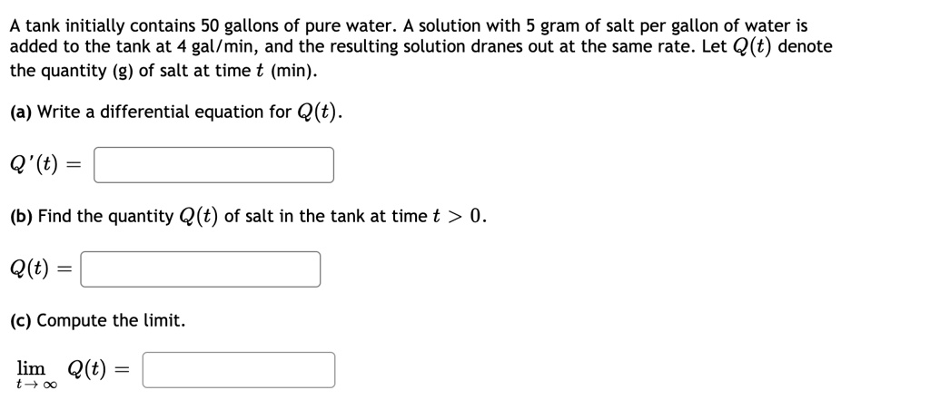 a tank initially contains 50 gallons of pure water a solution with 5 ...