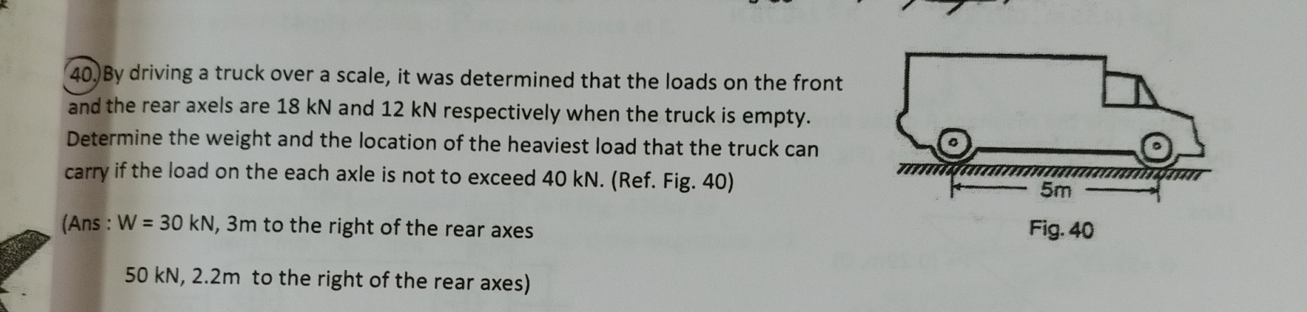 40.) By driving a truck over a scale, it was determined that the loads ...