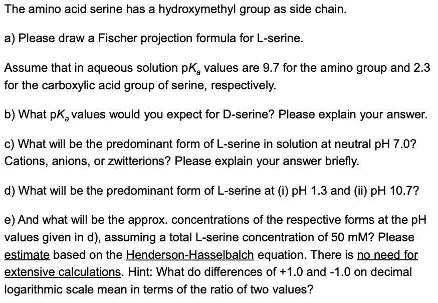 SOLVED: The amino acid serine has a hydroxymethyl group as a side chain ...