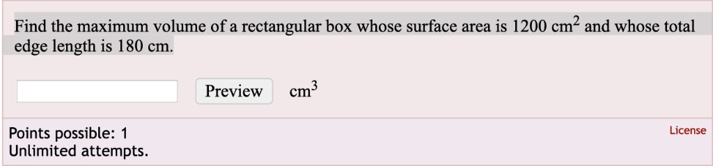 Find the maximum volume of a rectangular box whose surface area is 1200 cm² and whose total edge ...