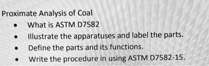 Solved Proximate Analysis Of Coal What Is Astm D7582 Illustrate The
