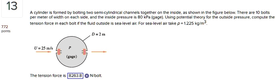 A cylinder is formed by bolting two semi-cylindrical channels together ...