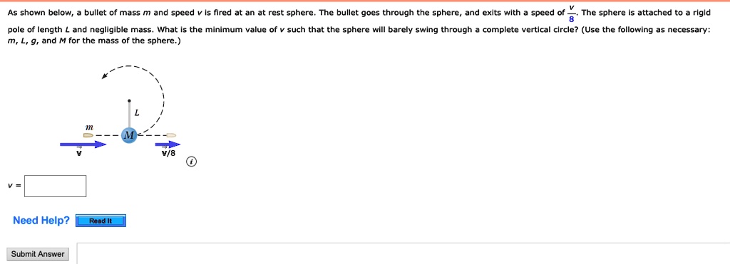 SOLVED: As shown below, a bullet of mass m and speed v is fired at a ...