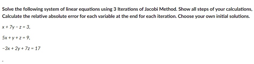 SOLVED: Solve the following system of linear equations using 3 ...