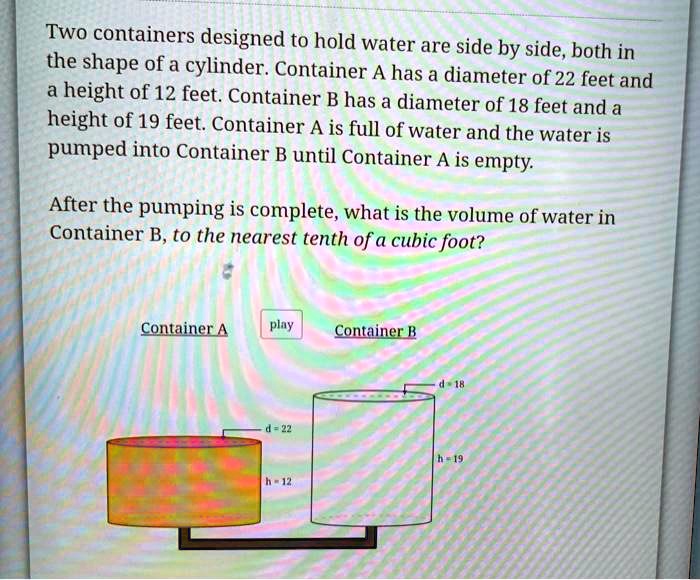 SOLVED: Two containers designed to hold water are side by side, both in ...