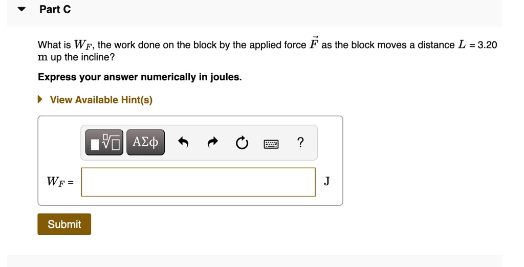 part c what is wf the work done on the block by the applied force f as ...