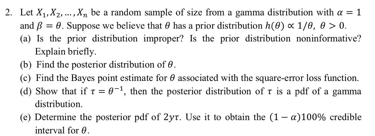 SOLVED: 2. Let X1, X2, …, Xn be a random sample of size from a gamma ...