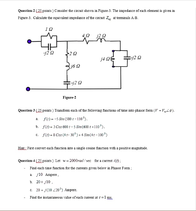 SOLVED: Question-2 (0.25 points): Consider the circuit shown in Figure-3. The impedance of each ...