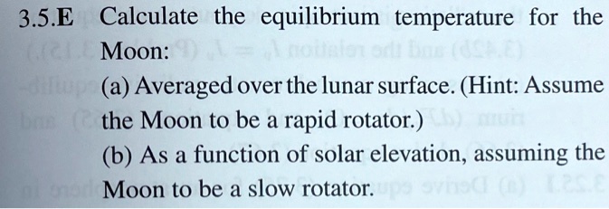 3.5.E Calculate the equilibrium temperature for the Moon: (a) Averaged over the lunar surface ...