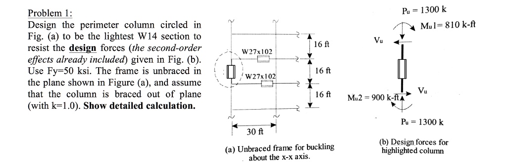 SOLVED: Problem 1: Design the perimeter column circled in Fig. a) to be ...