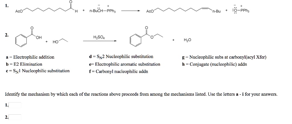 SOLVED: a = Electrophilic addition b = E2 Elimination c = SN Nucleophilic substitution d = SN2 ...