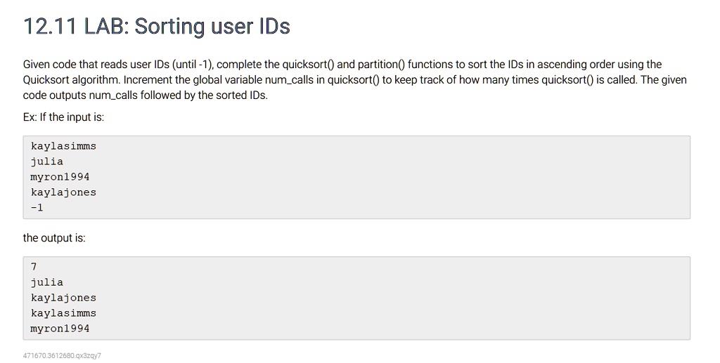 IN PYTHON PLEASE Given code that reads user IDs (until -1), complete the quicksort() and ...