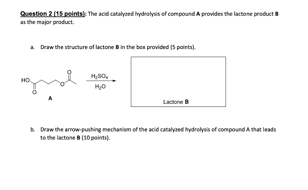 SOLVED: Question 2 (15 points): The acid-catalyzed hydrolysis of ...