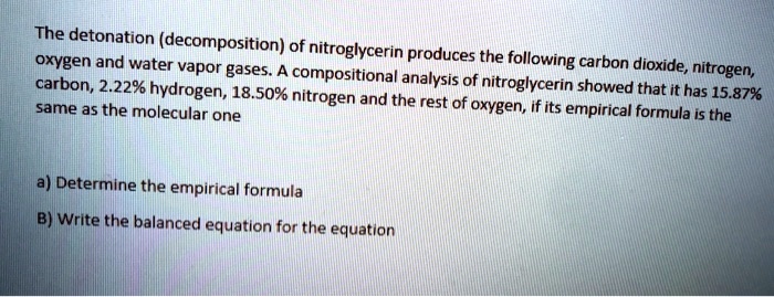 SOLVED: The detonation (decomposition) of nitroglycerin produces the ...