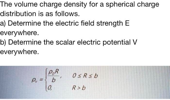 The volume charge density for a spherical charge distribution is as ...
