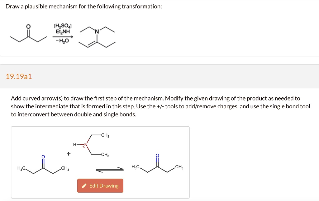 SOLVED: Draw a plausible mechanism for the following transformation: Add curved arrows to draw ...