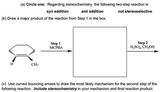 a circle one regarding stereochemistry the following two step reaction ...