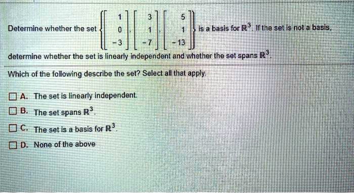 SOLVED: Determine whether the set :LHL is a basis for [ If the set ig not a basis, determine ...