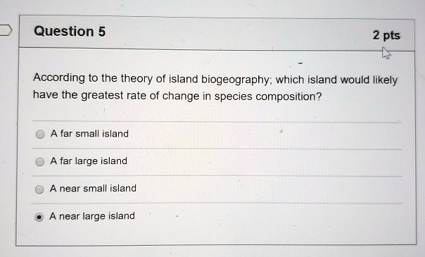 SOLVED:Question 5 2 pts According to the theory of island biogeography ...