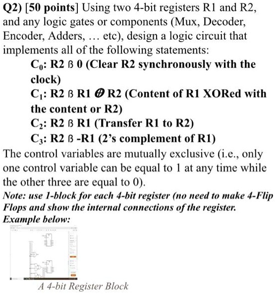 q2 50 points using two 4 bit registers rl and r2 and any logic gates or ...