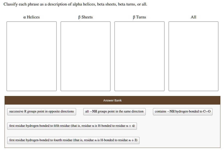 classify each phrase as description of alpha helices beta sheets beta turns or all helices 8 ...