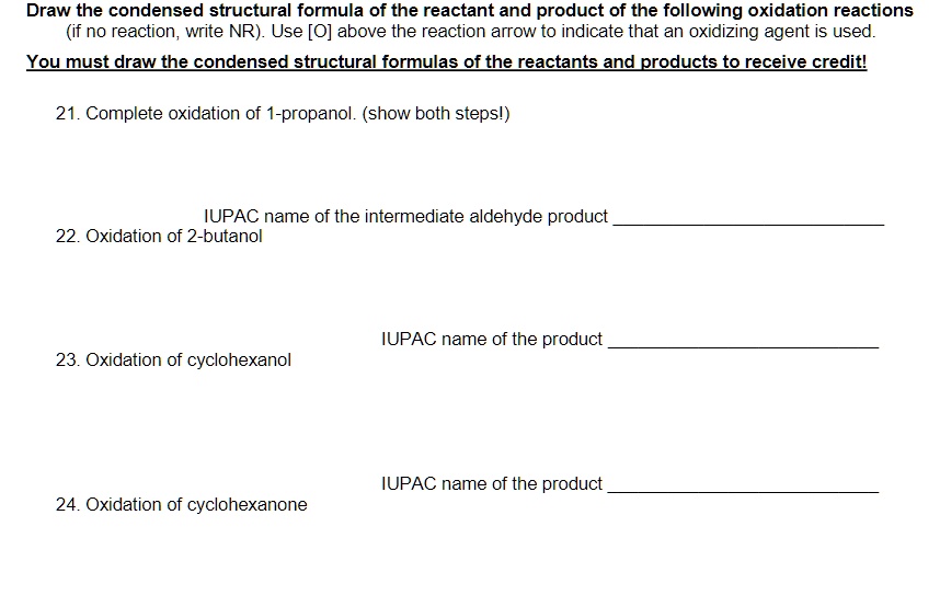 SOLVED: Draw the condensed structural formula of the reactant and product of the following ...