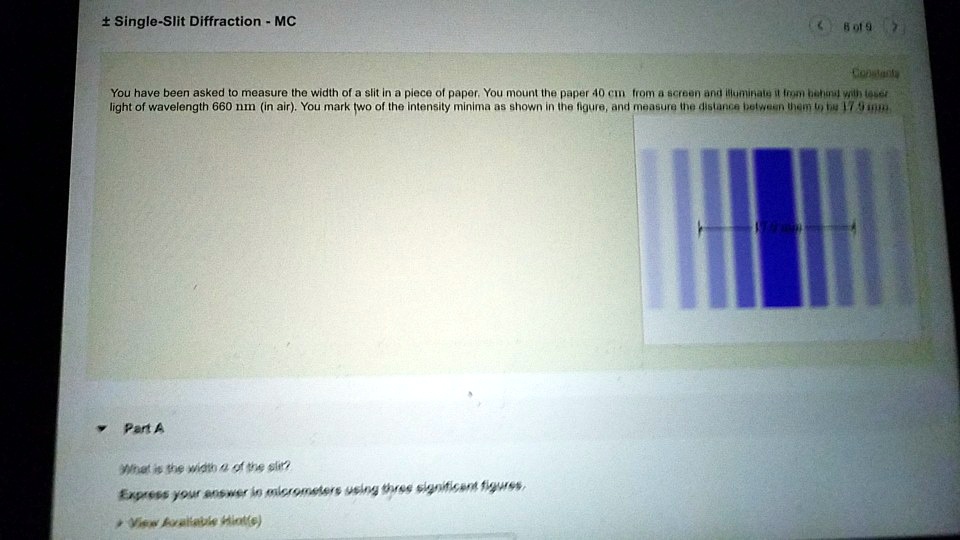 SOLVED: You have been asked to measure the width of a slit in a piece ...