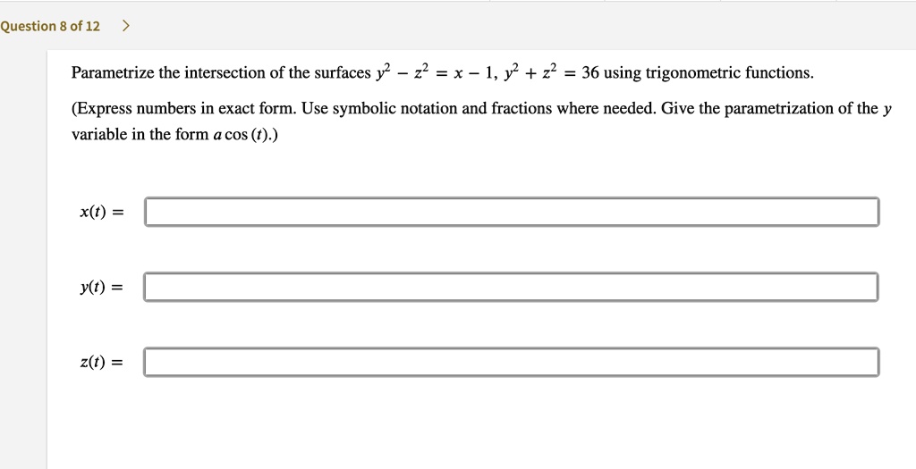 question 8 of 12 parametrize the intersection of the surfaces y z2 x ...