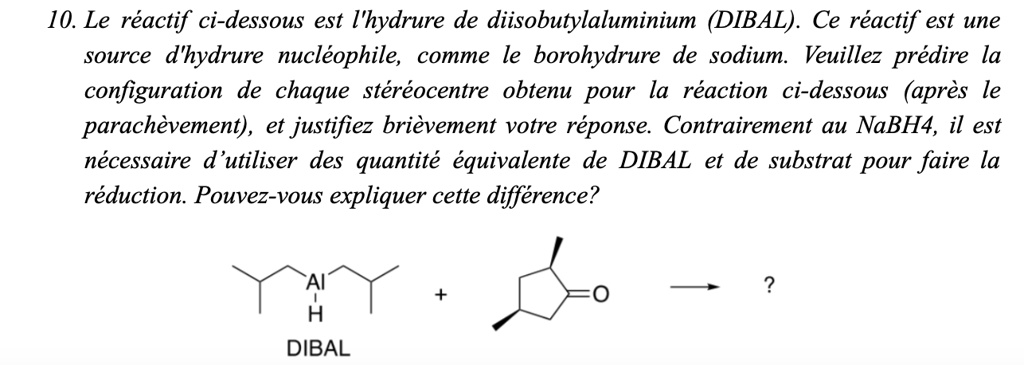 SOLVED: The reagent below is Diisobutylaluminium hydride (DIBAL): This ...