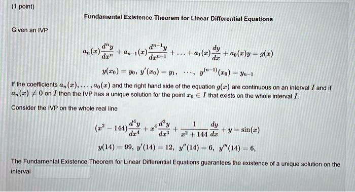 Solved 1 Point Fundamental Existence Theorem For Linear Differential Equations Given An Ivp