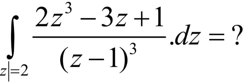 calculate the integral using the cauchy derivative formula 3 2 z 3z1 dz ...