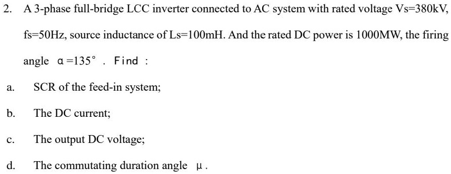 SOLVED: Texts: 2. A 3-phase full-bridge LCC inverter connected to an AC ...