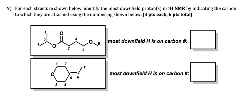 9) For each structure shown below, identify the most downfield proton(s ...