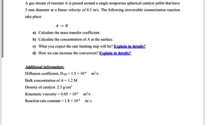 SOLVED: A gas stream of reactant A is passed around a single nonporous ...