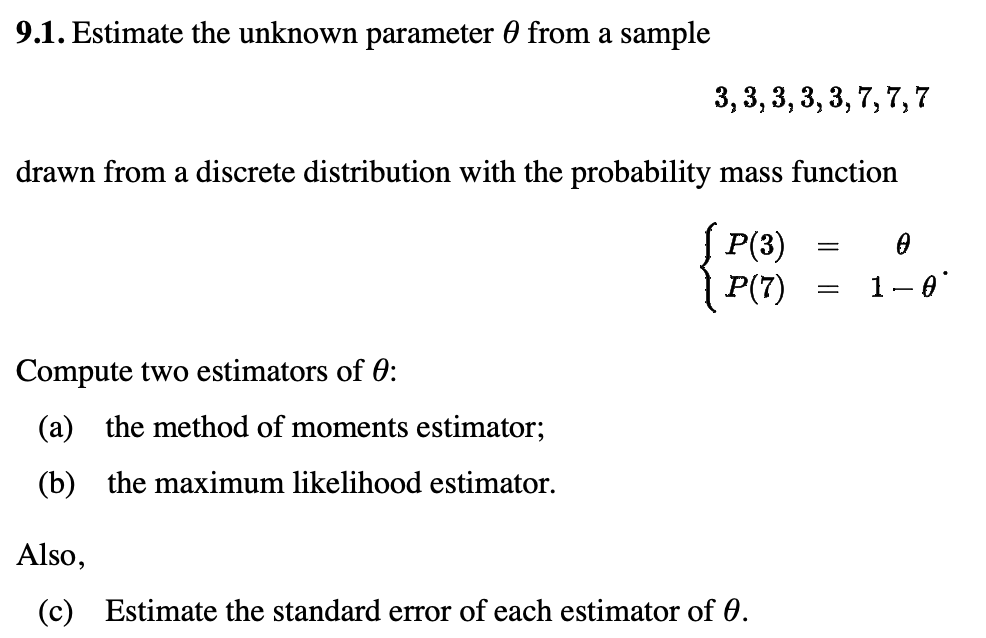 9.1. Estimate the unknown parameter θ from a sample 3,3,3,3,3,7,7,7 ...