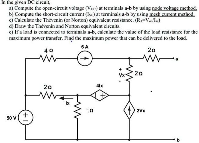 SOLVED: In the given DC circuit, a. Compute the open-circuit voltage (Voc) at terminals a-b by ...