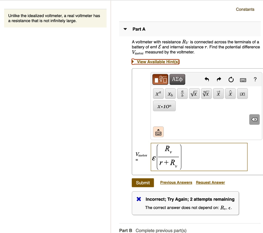SOLVED: Constants Unlike the idealized voltmeter, a real voltmeter has resistance that is not ...