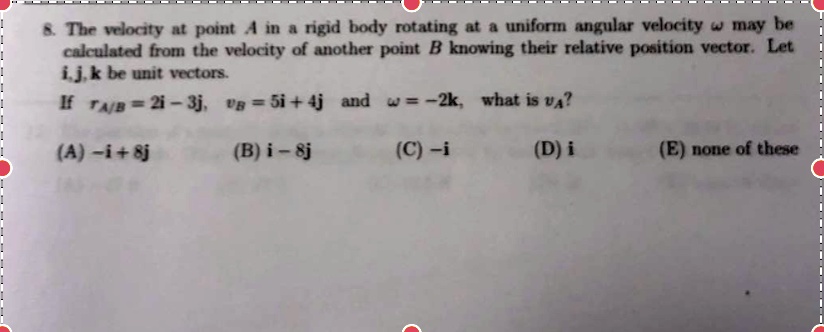8. The velocity at point A in a rigid body rotating at a uniform ...