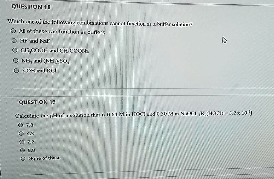 SOLVED: QUESTION 18 Which one of the following combinations cannot function as a buffer solution ...