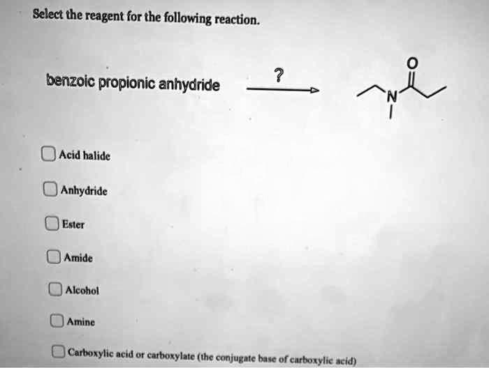 SOLVED: Select the reagent for the following reaction: benzoic ...