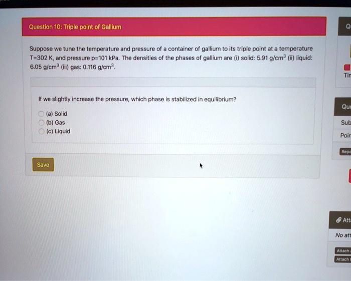 question 10 triple point of gallium suppose we tune the temperature and ...
