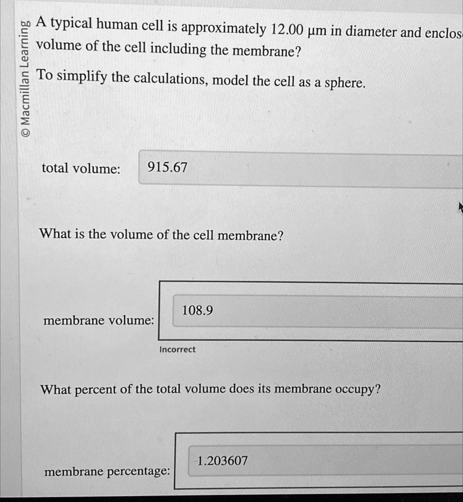 [GET ANSWER] Macmillan Learning A typical human cell is approximately ...