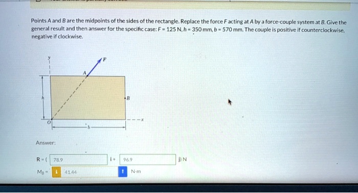 SOLVED: Points A and B are the midpoints of the sides of the rectangle. Replace the force F ...