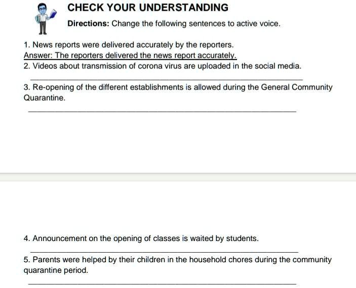 SOLVED: 'Change the following sentences to active voice. CHECK YOUR ...