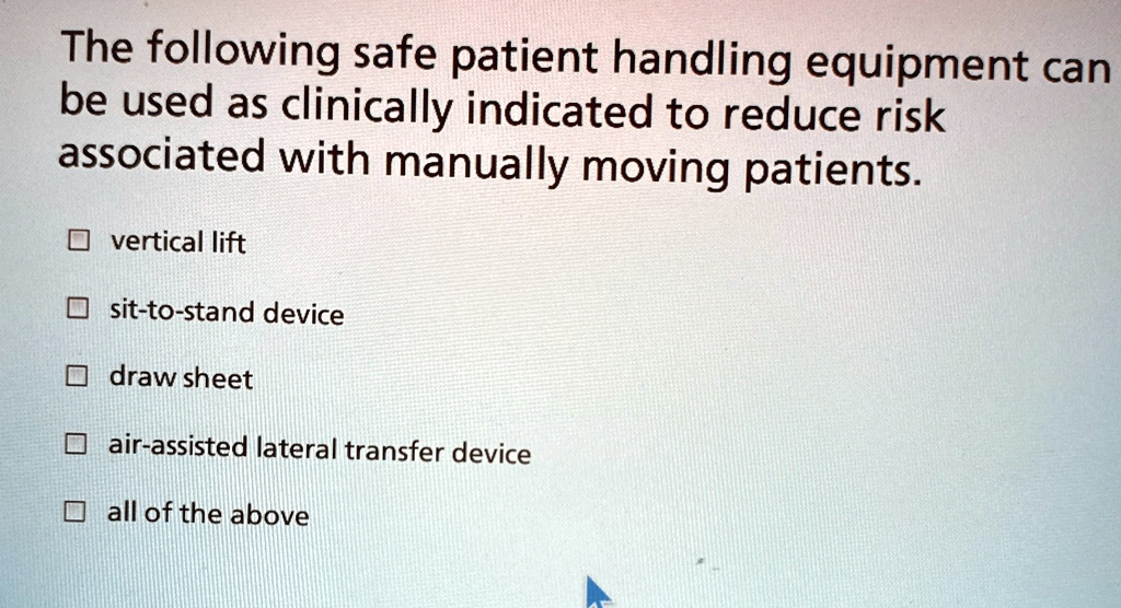 the following safe patient handling equipment can be used as clinically ...