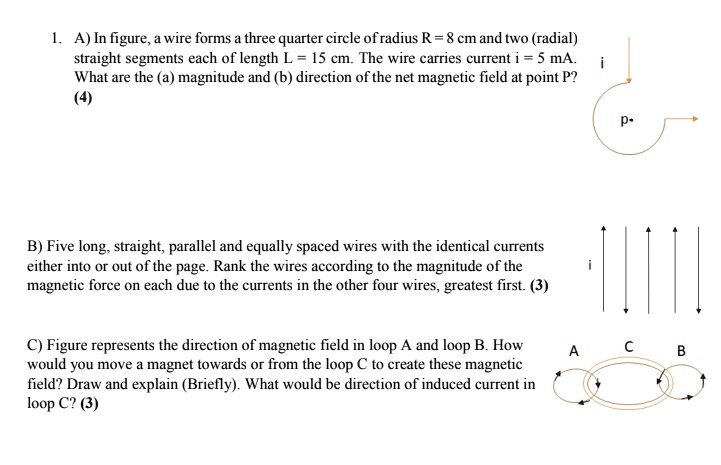 SOLVED: A) In figure , wire forms three quarter circle of radius R = 8 ...