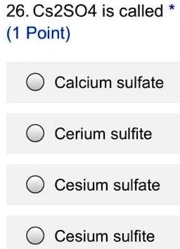 SOLVED: 26. Cs2SO4 is called Cesium sulfate